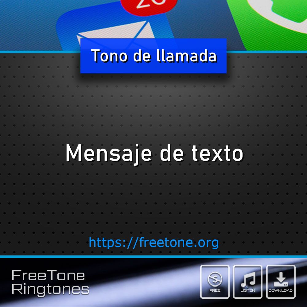 Tono de Llamada: Mensaje texto | Descargar gratis