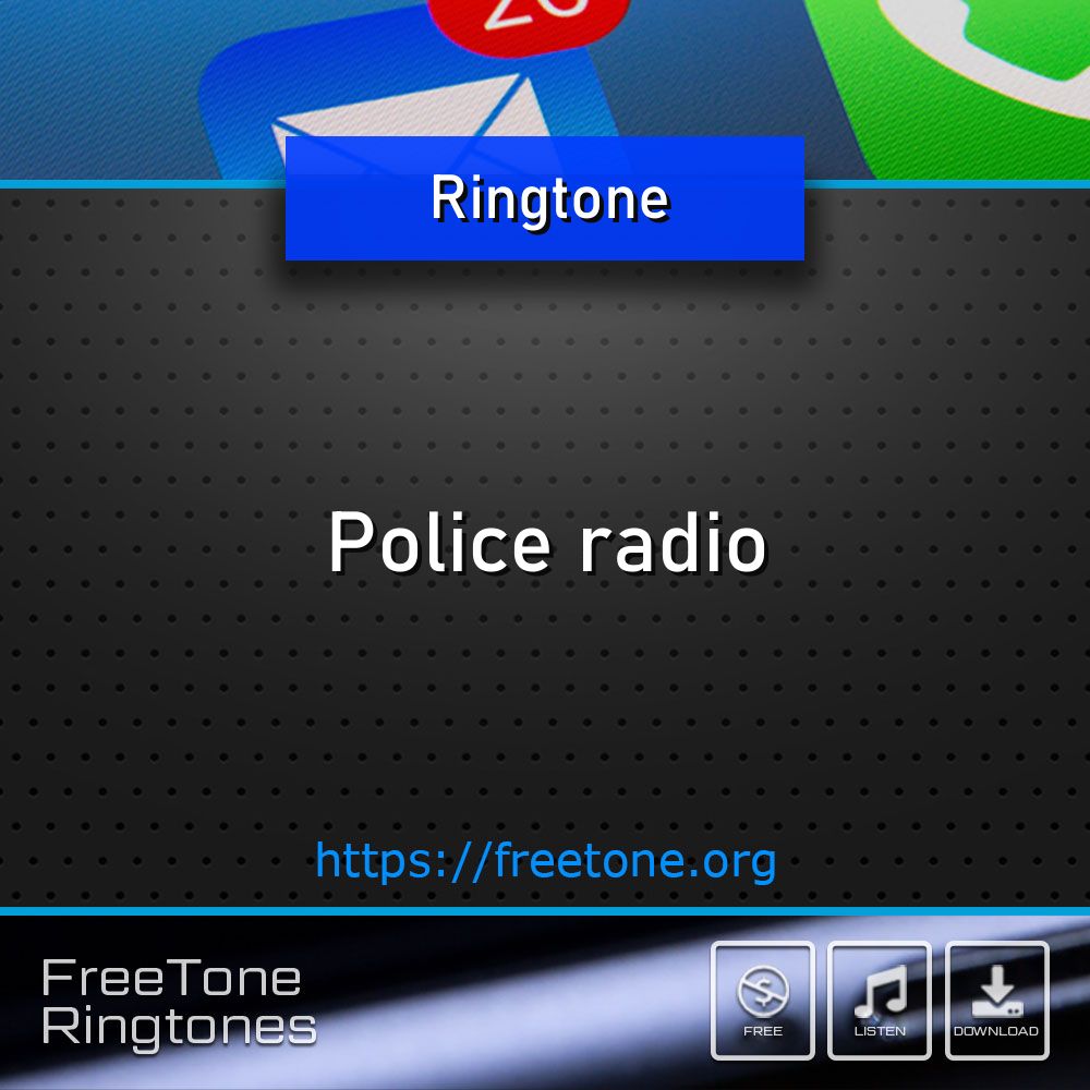 Police radio – Sound Effect Ringtone | Free Download
