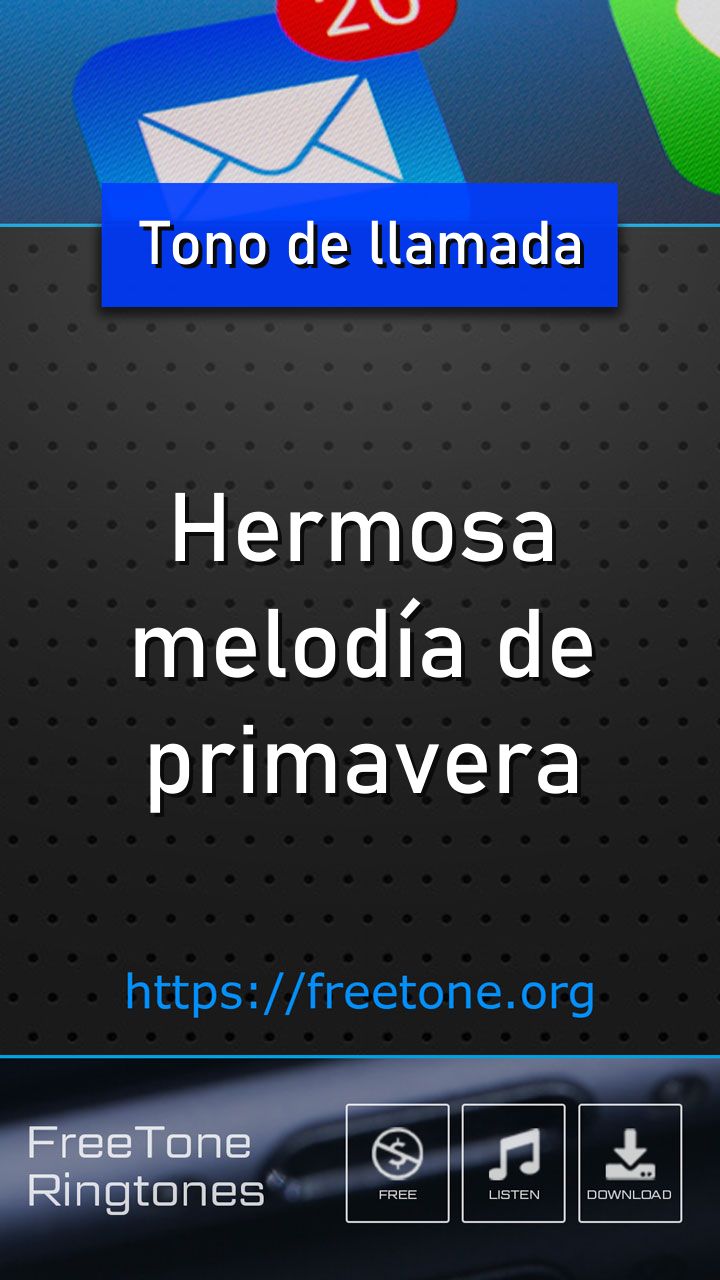 Tono de Llamada: Hermosa melodía primavera | Descargar gratis