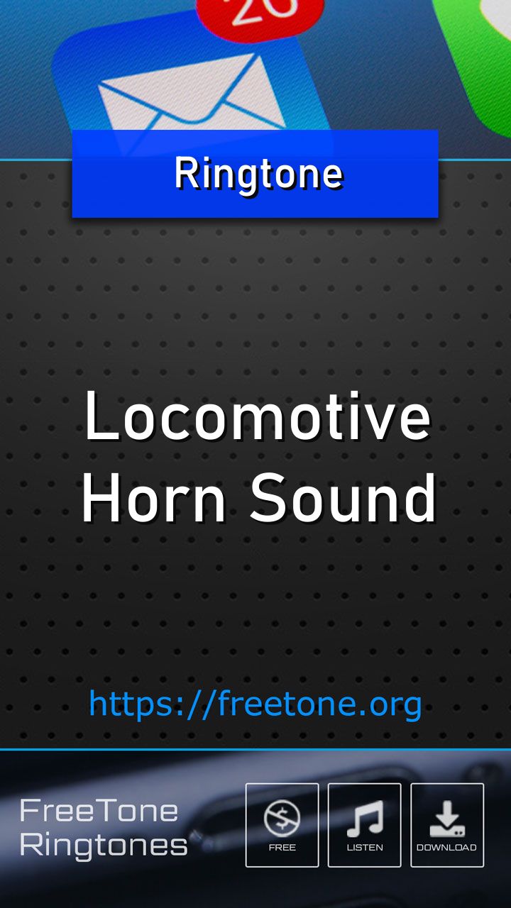 Locomotive Horn – Sound Effect Ringtone | Free Download