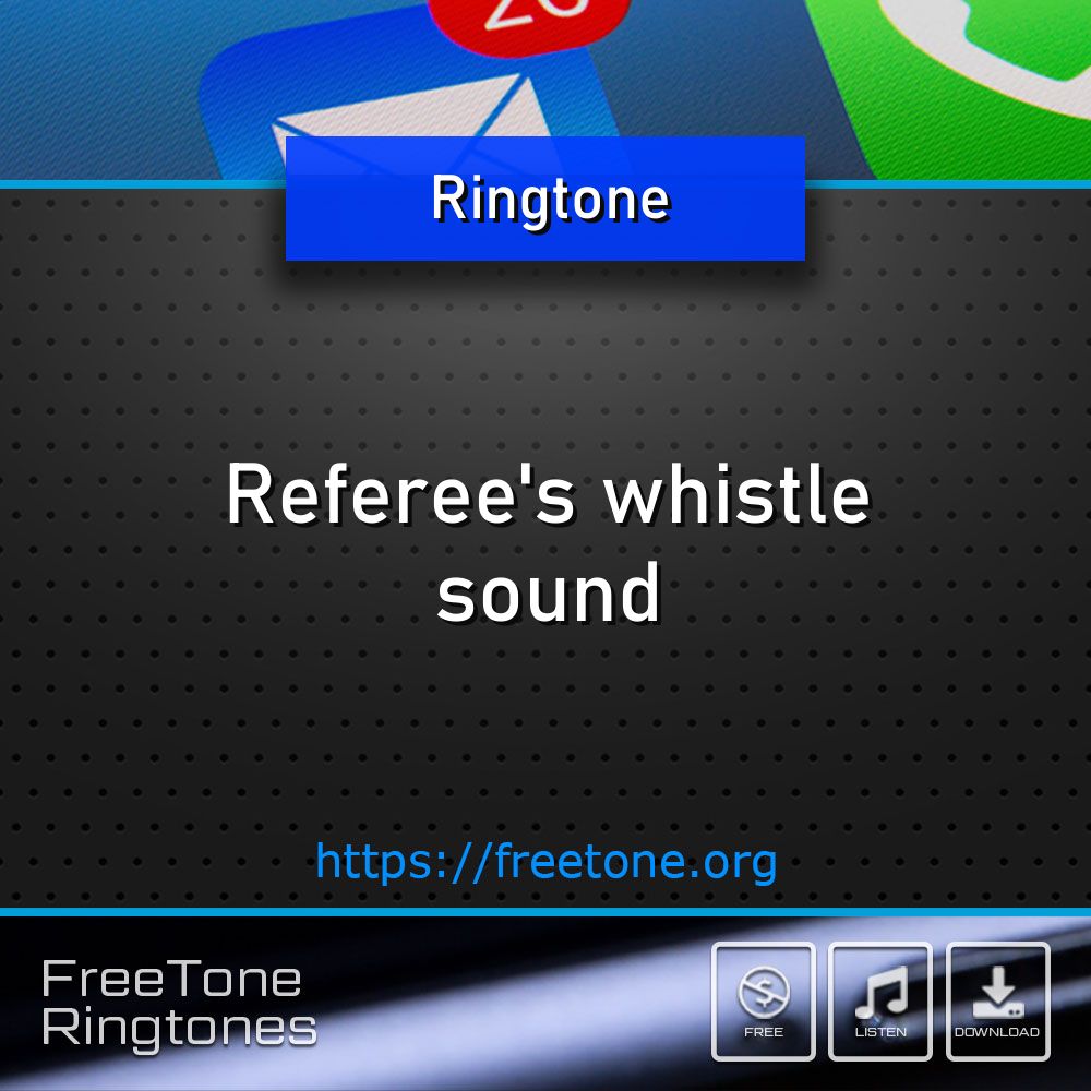 Referee's whistle – Sound Effect Ringtone | Free Download