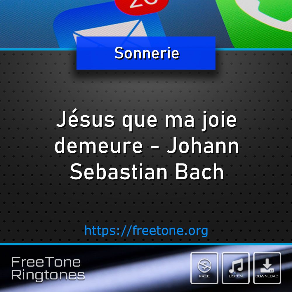 Sonnerie: Jésus que ma joie demeure - Johann Sebastian Bach ...