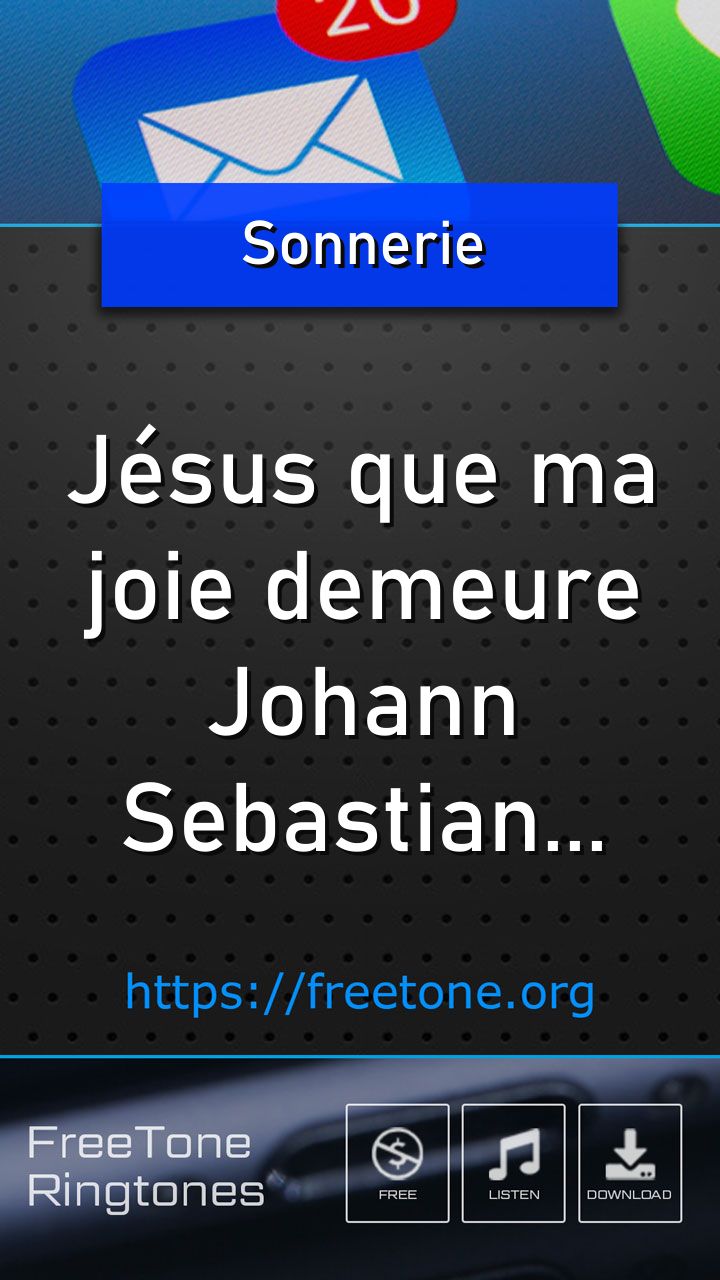 Sonnerie: Jésus que ma joie demeure - Johann Sebastian Bach ...