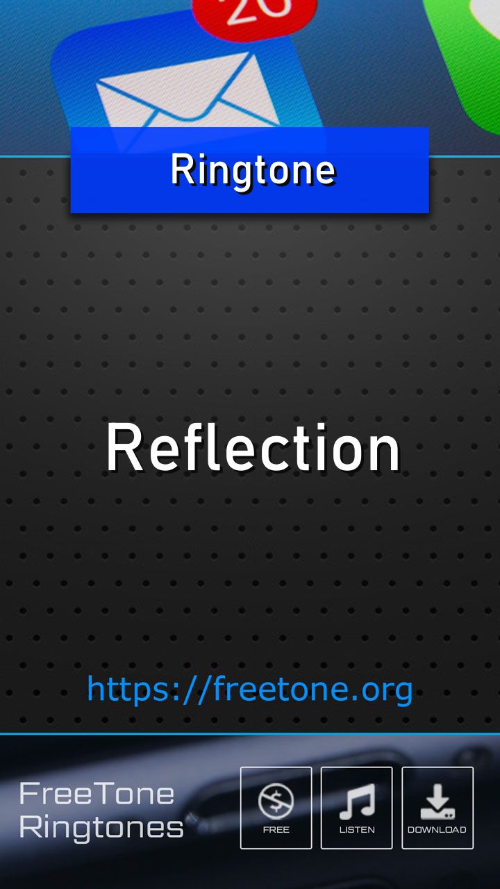 Reflection – iPhone Ringtone | Free Download