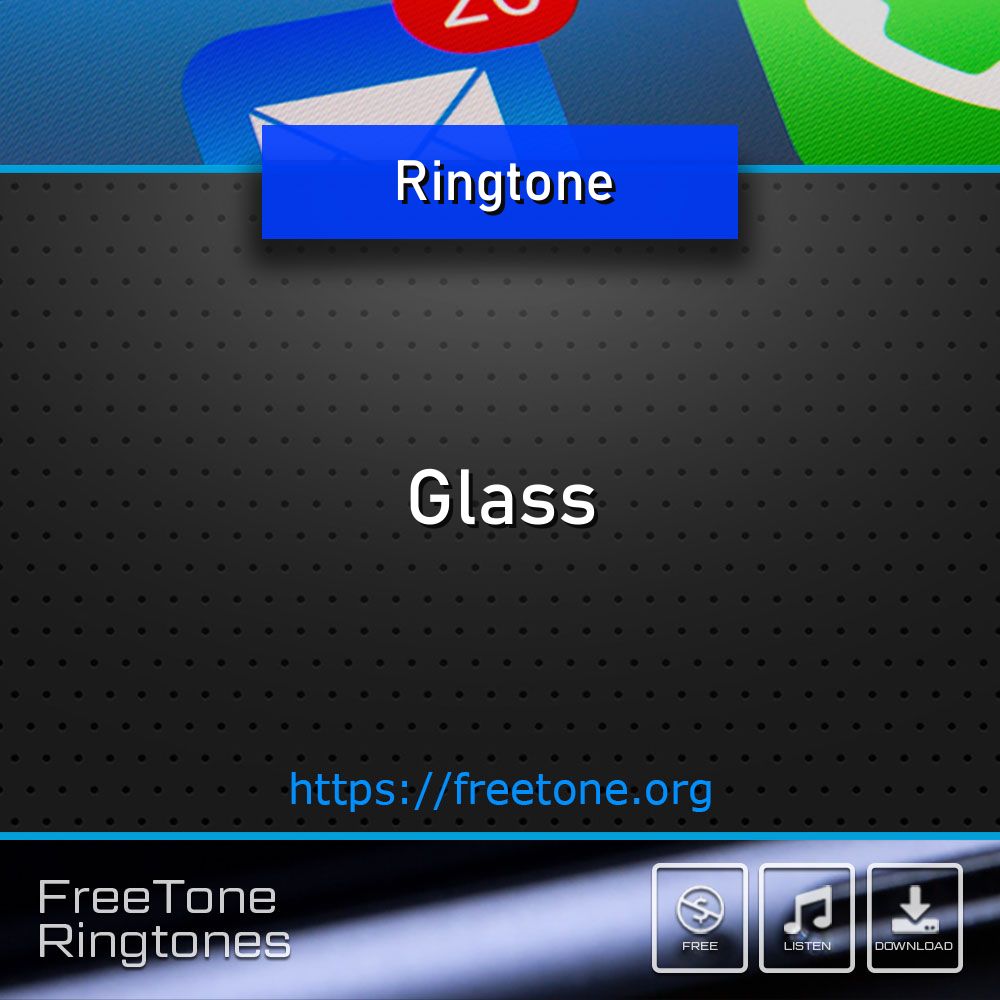 Ringtone: Glass, Free Download